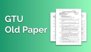 GTUSTUDY - GTU Old papers, Syllabus and Study Material