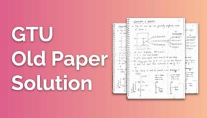 GTUSTUDY - GTU Old papers, Syllabus and Study Material